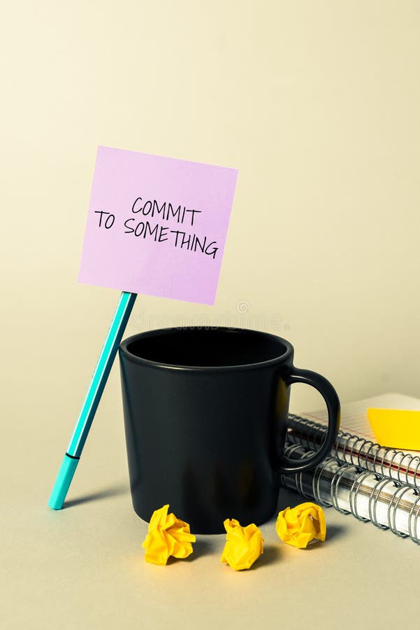 Hand Writing Sign Commit To Something. Internet Concept Consultancy ...