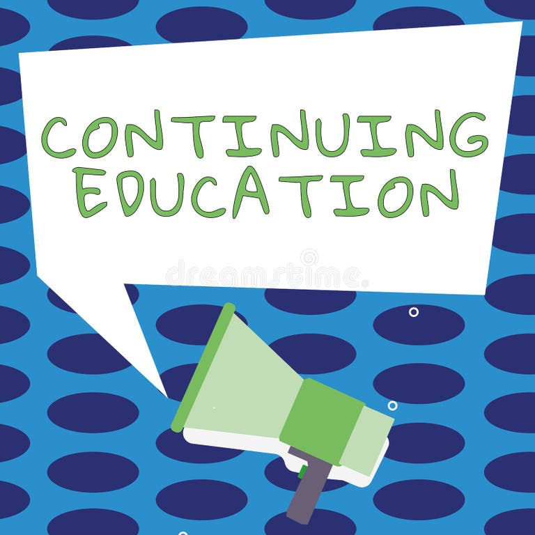 Hand Writing Sign Continuing Education. Concept Meaning Continued ...