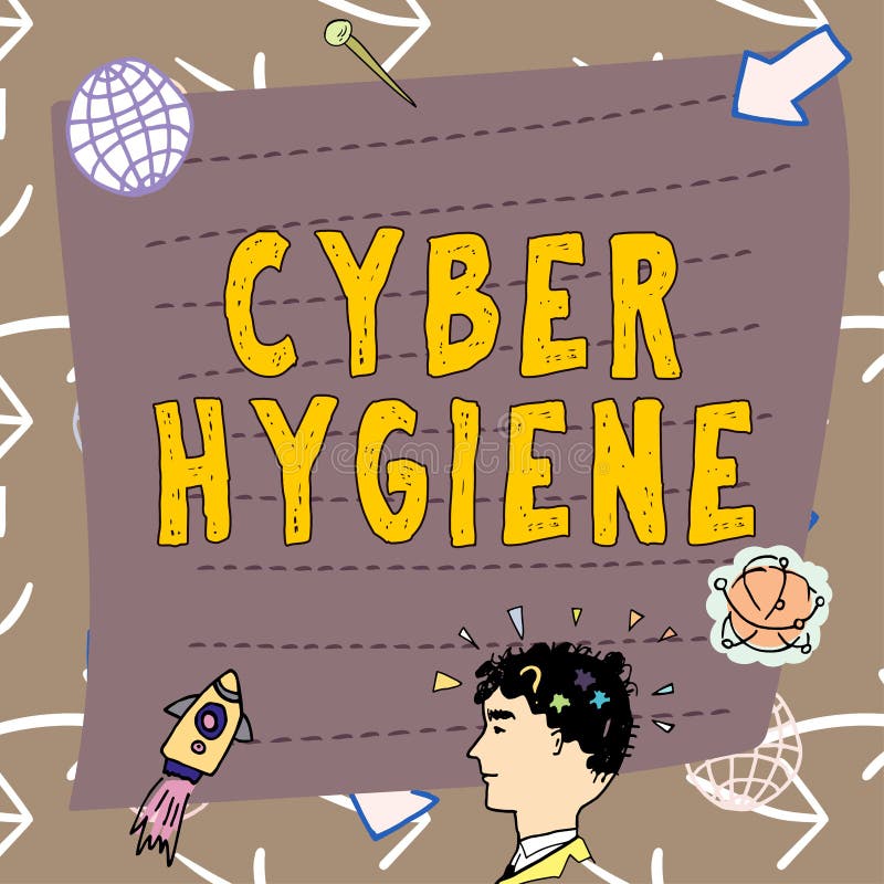 Hand Writing Sign Cyber Hygiene. Conceptual Photo Steps that Computer ... Hand Writing Sign Cyber Hygiene. Conceptual Photo Steps that Computer ...