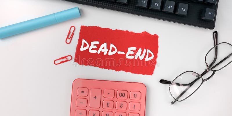 Sign Displaying Dead End. Business Overview Reaching Limit of Road or ...