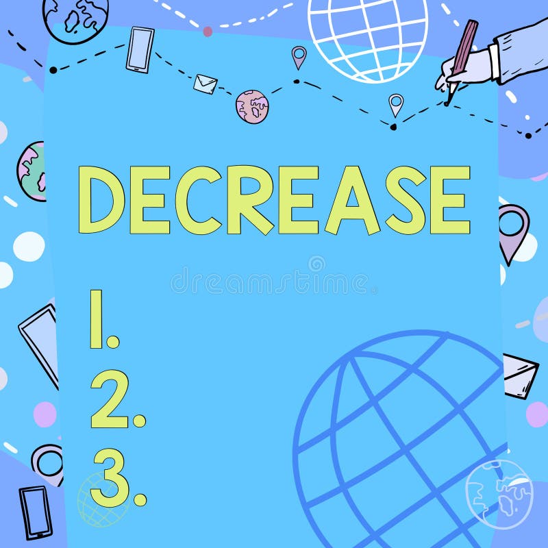 Hand Writing Sign Decrease. Word for Make or Become Smaller or Fewer in Size Amount Intensity or ...