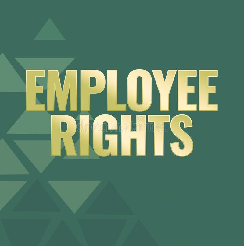 Hand Writing Sign Employee Rights. Concept Meaning All Employees Have ... Hand Writing Sign Employee Rights. Concept Meaning All Employees Have ...