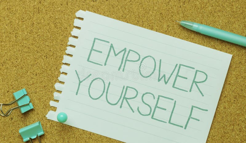Hand Writing Sign Empower Yourself. Business Showcase Taking Control of ... Hand Writing Sign Empower Yourself. Business Showcase Taking Control of ...