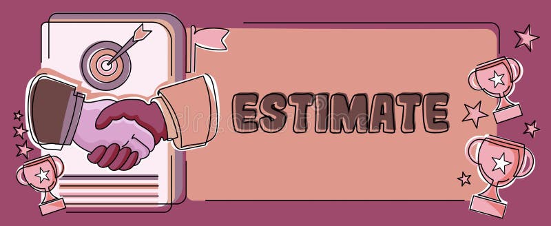 Hand Writing Sign Estimate. Internet Concept Calculate or Assess ...