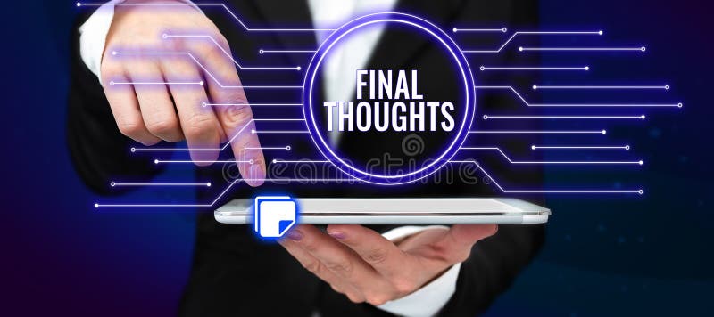 Hand Writing Sign Final Thoughts. Business Idea Conclusion Last ...