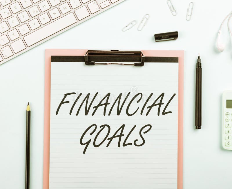 Hand Writing Sign Financial Goals. Concept Meaning Targets Usually ...