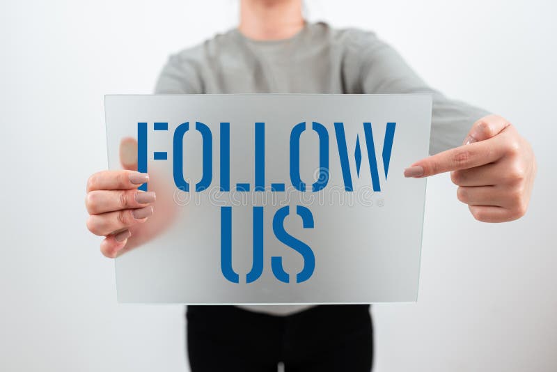 Sign Displaying Follow Us. Business Idea To Invite a Person or Group To ... Sign Displaying Follow Us. Business Idea To Invite a Person or Group To ...