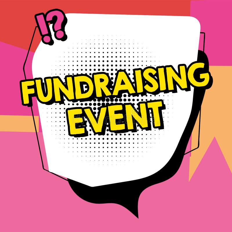 Hand Writing Sign Fundraising Event. Internet Concept Campaign Whose ... Hand Writing Sign Fundraising Event. Internet Concept Campaign Whose ...