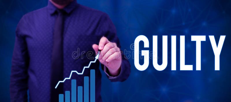 Hand Writing Sign Guilty. Business Approach Culpable of or Responsible ...