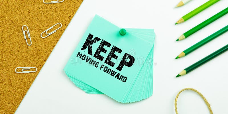 Hand Writing Sign Keep Moving Forward. Business Idea Invitation Anyone ...
