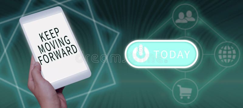 Hand Writing Sign Keep Moving Forward. Internet Concept Invitation ...