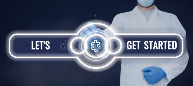 Text Sign Showing Let& X27;s Get Started. Business Concept To Begin ...