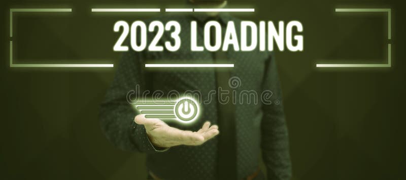 Hand Writing Sign 2023 Loading. Word for Advertising the Upcoming Year ... Hand Writing Sign 2023 Loading. Word for Advertising the Upcoming Year ...