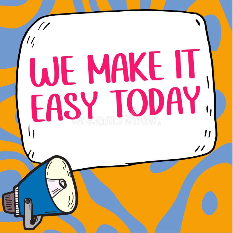 Sign Displaying we Make it Easy Today. Business Showcase Offering ... Sign Displaying we Make it Easy Today. Business Showcase Offering ...