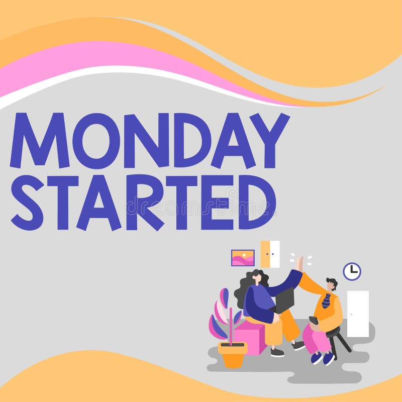 Hand Writing Sign Monday Startedgetting Ready for New Week Rest is Over ...