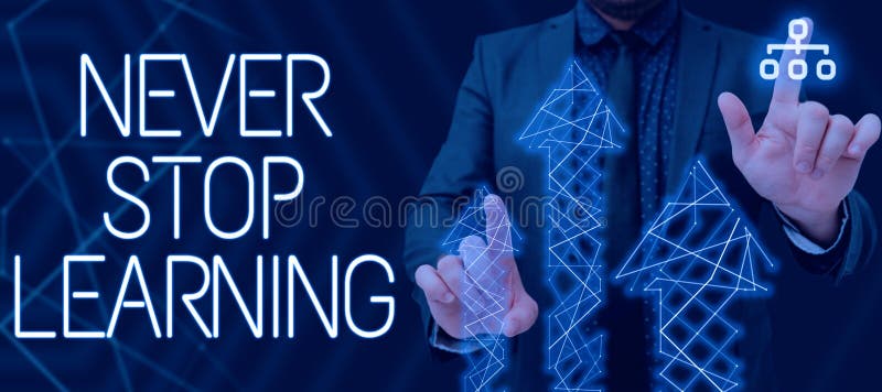 Handwriting Text Never Stop Learning. Conceptual Photo Continue To ...