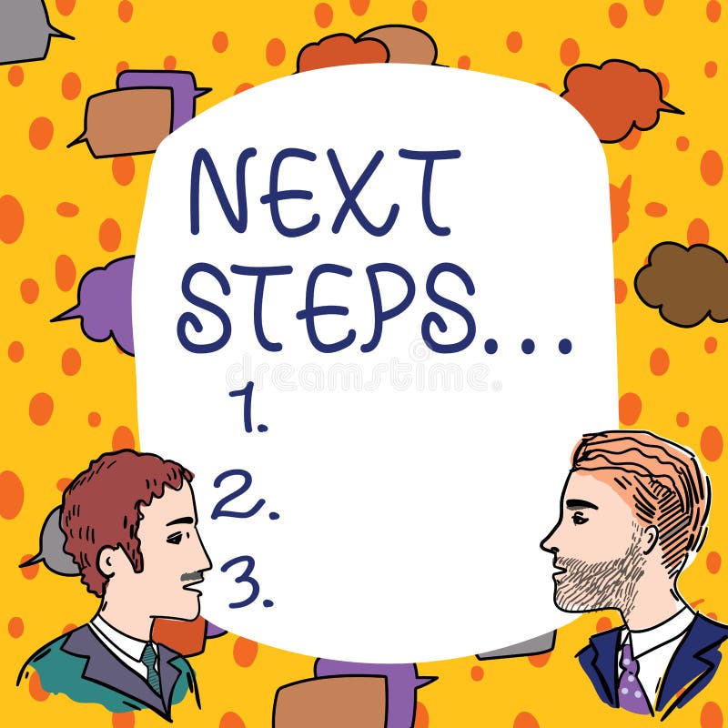 Hand Writing Sign Next Steps . Concept Meaning Numper of Process Going ...