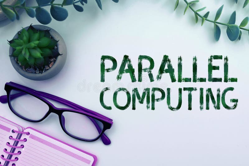 Hand Writing Sign Parallel Computing. Business Overview Simultaneous ... Hand Writing Sign Parallel Computing. Business Overview Simultaneous ...