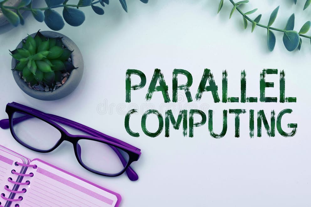 Hand Writing Sign Parallel Computing. Business Overview Simultaneous Calculation by Means of ...