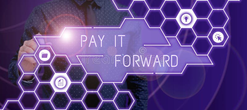 Conceptual Caption Pay it Forward. Business Showcase Do the Payment a ...