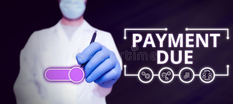Text Sign Showing Payment Due. Word for the Date when Payment Should Be ... Text Sign Showing Payment Due. Word for the Date when Payment Should Be ...