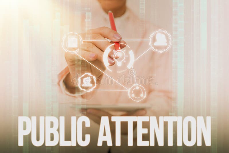 Hand Writing Sign Public Attention. Concept Meaning the Attention or ... Hand Writing Sign Public Attention. Concept Meaning the Attention or ...