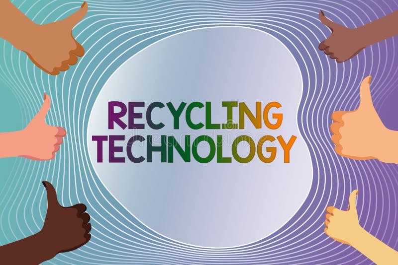 Sign Displaying Recycling Technology. Business Approach the Methods for ...