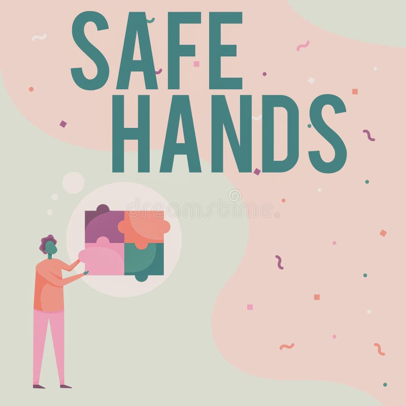 Hand Writing Sign Safe Hands. Business Concept Ensuring the Sterility ... Hand Writing Sign Safe Hands. Business Concept Ensuring the Sterility ...