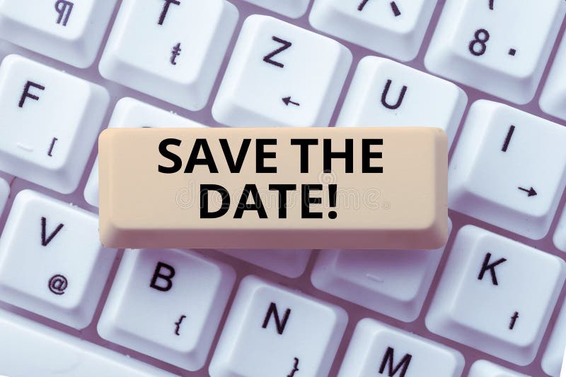 Hand Writing Sign Save the Date. Internet Concept Remembering the ...