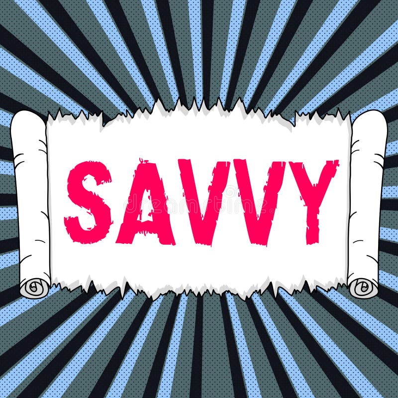 Hand Writing Sign Savvy. Business Idea Having Perception, Comprehension ...
