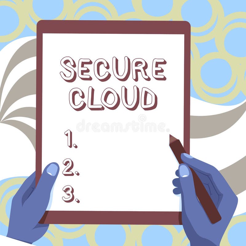 Hand Writing Sign Secure Cloud. Word for Protect the Stored Information ...