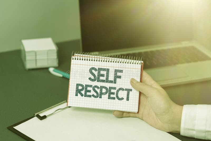 Hand Writing Sign Self Respect. Business Overview Pride and Confidence ... Hand Writing Sign Self Respect. Business Overview Pride and Confidence ...