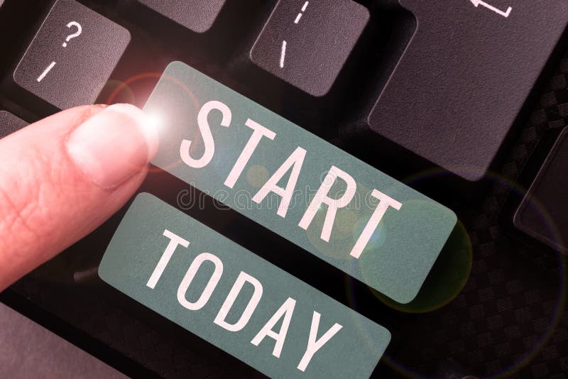 Hand Writing Sign Start Today. Internet Concept To Begin Doing ...