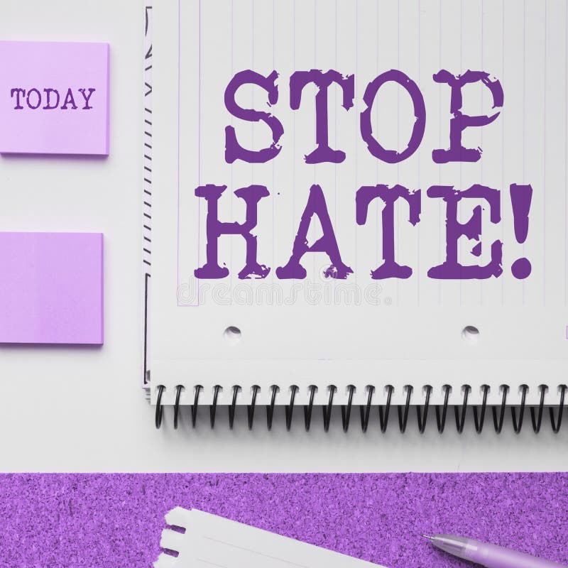 Text Sign Showing Stop Hate. Business Approach Prevent the Aggressive ...