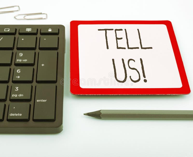 Inspiration Showing Sign Tell Us. Business Concept Communicate ... Inspiration Showing Sign Tell Us. Business Concept Communicate ...