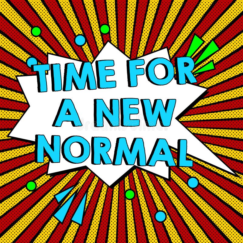 Hand Writing Sign Time for a New Normal. Business Showcase Make a Big ...