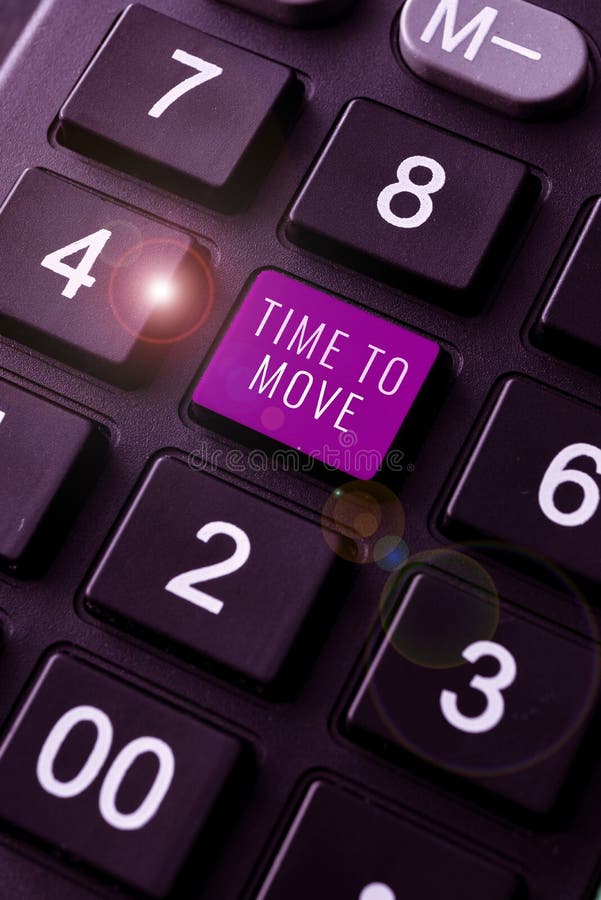 Hand Writing Sign Time To Move. Business Approach Best Period To ...