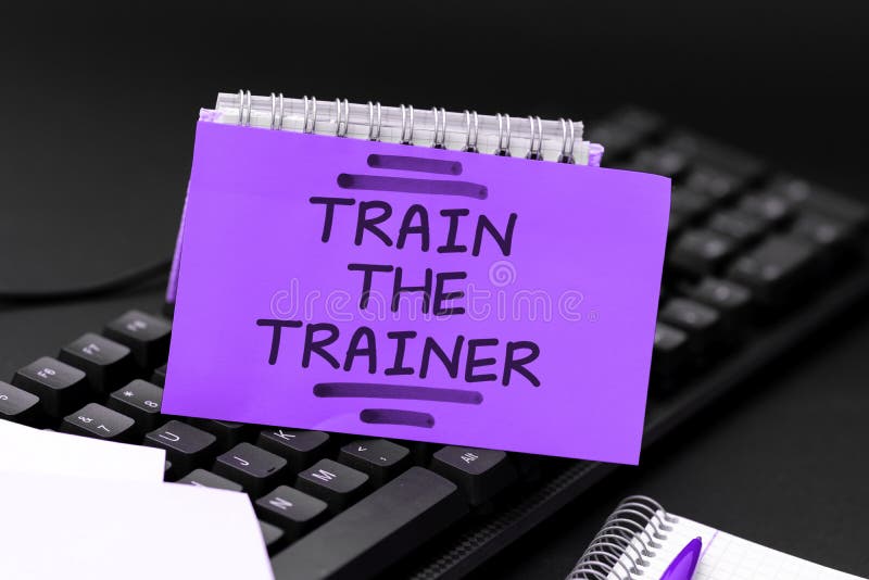 Hand Writing Sign Train the Trainer. Internet Concept Identified To ... Hand Writing Sign Train the Trainer. Internet Concept Identified To ...
