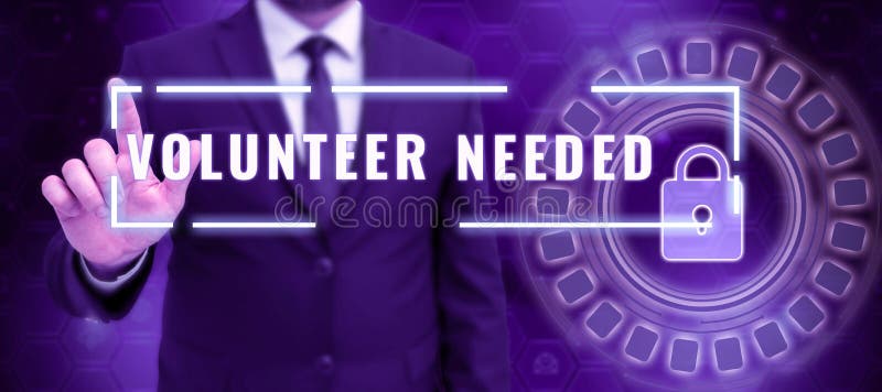 Hand Writing Sign Volunteer Needed. Internet Concept Need Work or Help ...