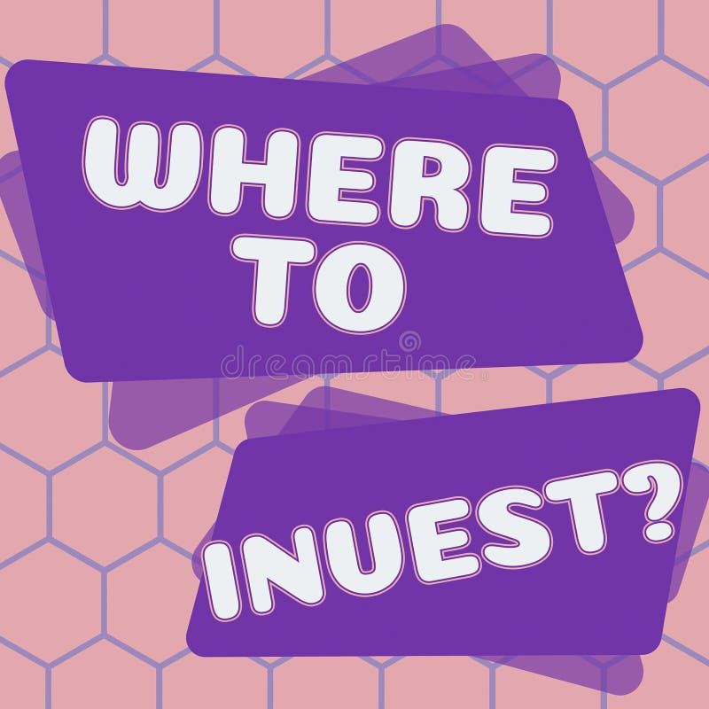 Text Sign Showing Where To Invest Question. Business Idea Fundraising ... Text Sign Showing Where To Invest Question. Business Idea Fundraising ...