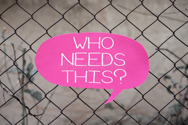 Hand Writing Sign Who Needs this. Business Concept Asking If Someone is ...