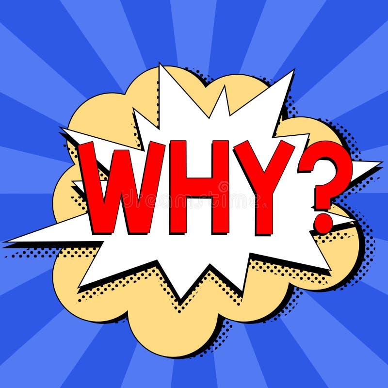 Hand Writing Sign Why. Word Written on Asking for What Reason and ... Hand Writing Sign Why. Word Written on Asking for What Reason and ...