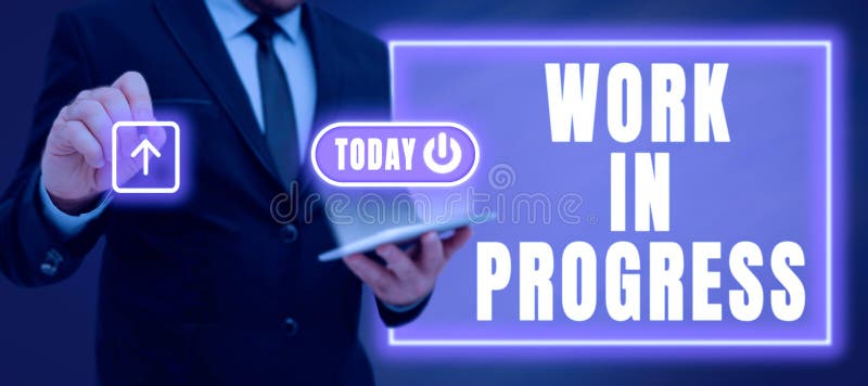 Hand Writing Sign Work in Progress. Business Approach Ongoing Business ...