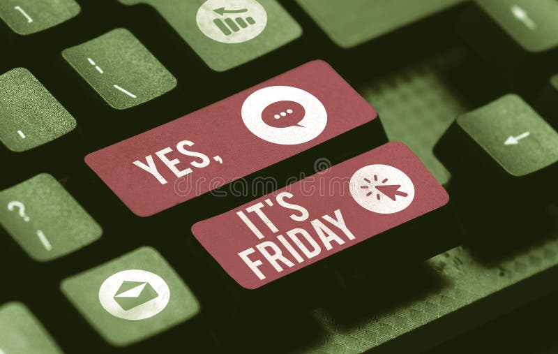 Hand Writing Sign Yes, it S Friday. Business Showcase Having Weekend ... Hand Writing Sign Yes, it S Friday. Business Showcase Having Weekend ...
