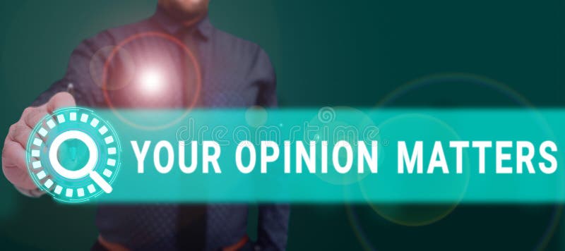 Hand Writing Sign Your Opinion Matters. Internet Concept To Have Your ... Hand Writing Sign Your Opinion Matters. Internet Concept To Have Your ...