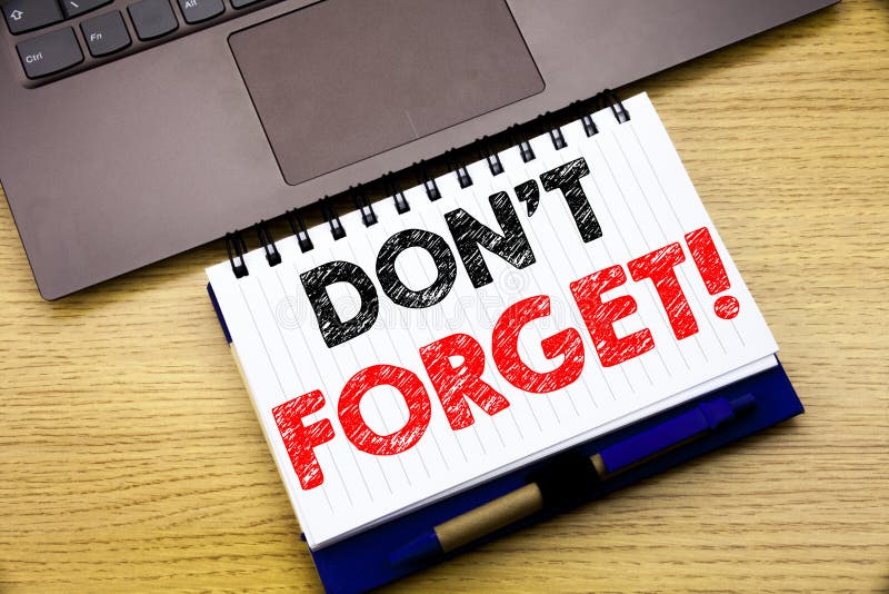 Hand Writing Text Caption Inspiration Showing Do Not Forget. Business ... Hand Writing Text Caption Inspiration Showing Do Not Forget. Business ...