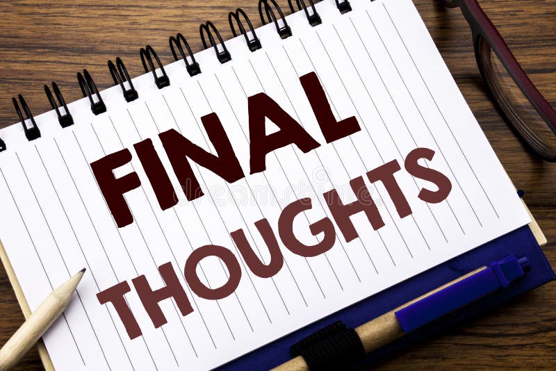 Hand Writing Text Caption Inspiration Showing Final Thoughts. Business ...