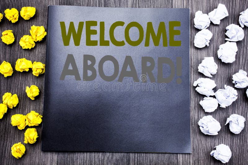 Hand Writing Text Caption Inspiration Showing Welcome Aboard. Business ...