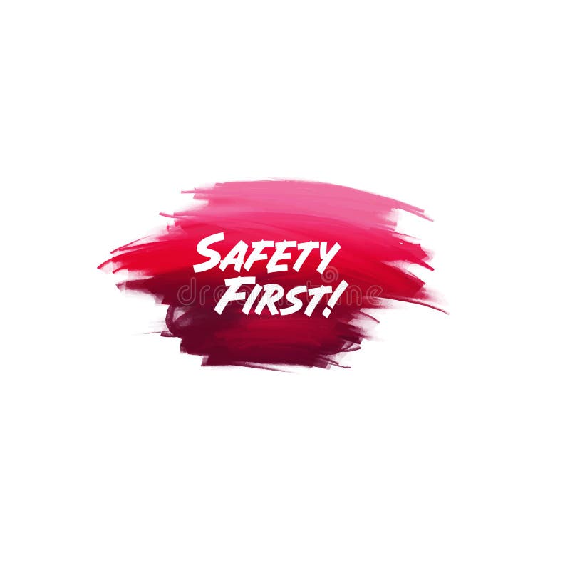 Hand-written Lettering Brush Phrase Safety First with Watercolor ...