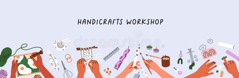 Handicrafts Workshop, Banner Design. Horizontal Background with Hands ...